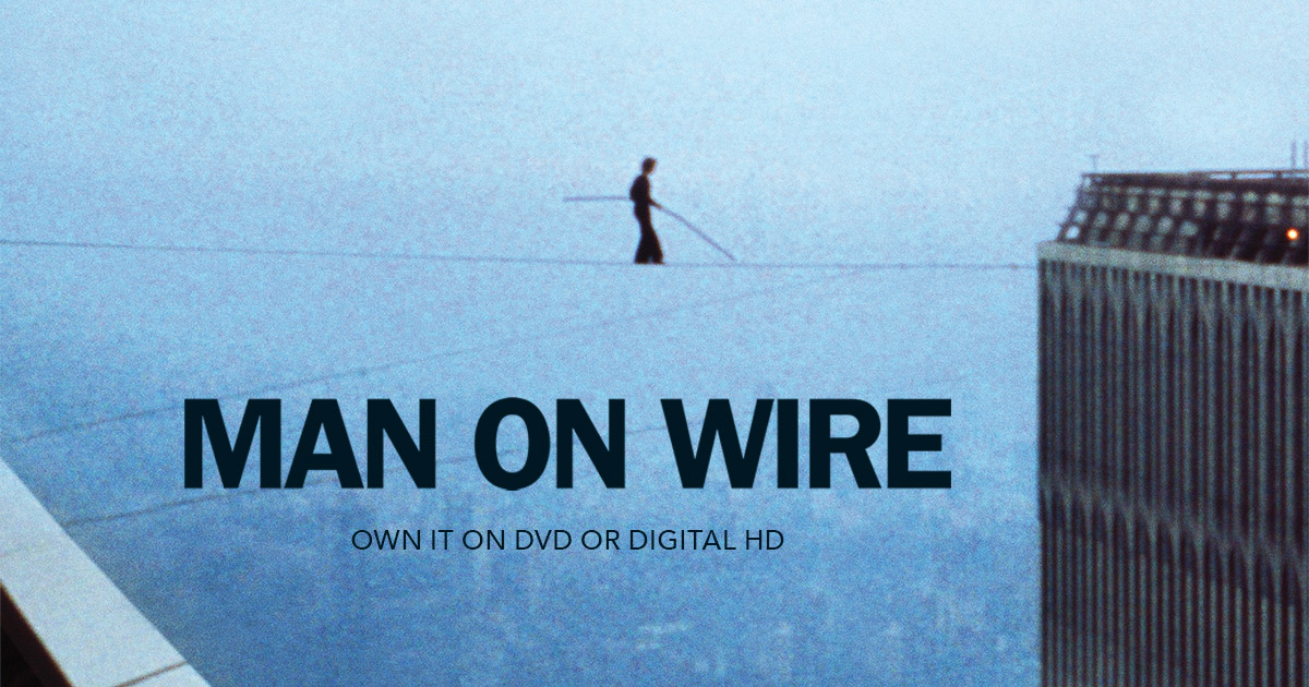 Man on Wire | Directed by James Marsh | Own it on DVD or Digital HD