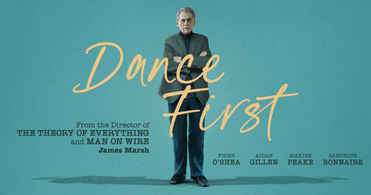 Dance First | A Magnolia Pictures Film | Starring Gabriel Byrne and ...