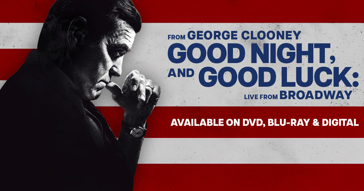 From George Clooney | Good Night, and Good Luck: Live from Broadway