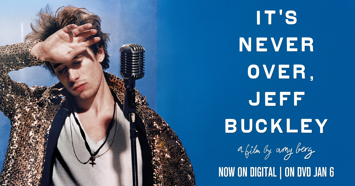 It's Never Over, Jeff Buckley | Magnolia Pictures | Amy Berg